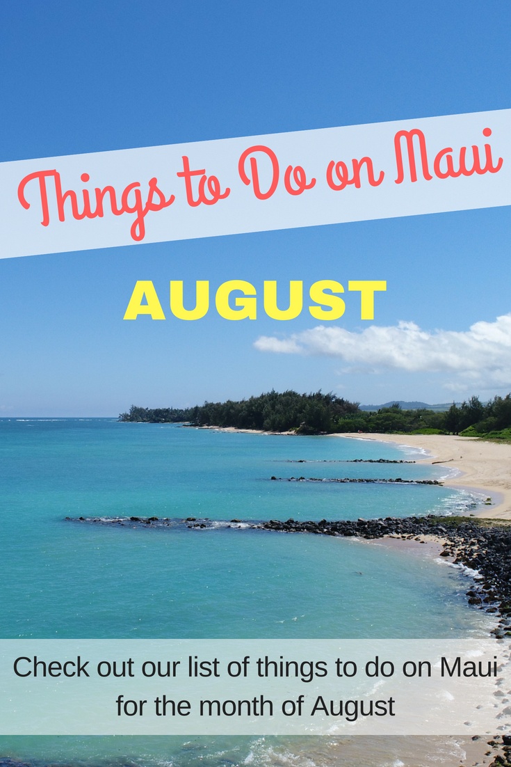 Things To Do In August On Maui